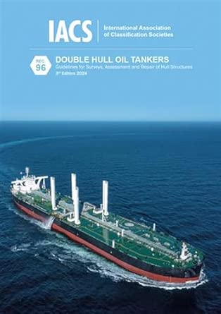 Double Hull Oil Tankers: Guidelines for Surveys, Assessment and Repair ...
