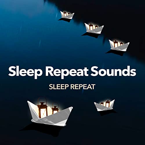 Amazon.com: Sleep Repeat Sounds : Sleep Repeat: Digital Music