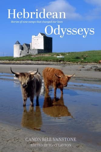 Hebridean Odysseys: Stories of nine camps that changes our lives ...