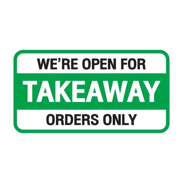 We're Open For Takeaway Orders Only sign, Foam Board fixed with PVC ...