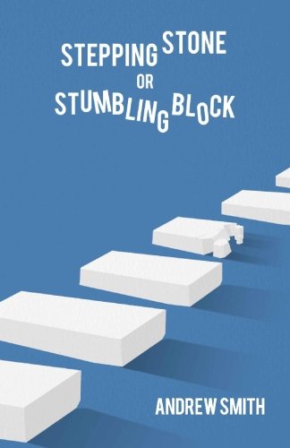Stepping Stone or Stumbling Block ?: Smith, Andrew, Smith, Dave ...