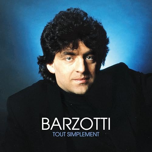 Écouter Barzotti tout simplement par Claude Barzotti sur Amazon Music Unlimited
