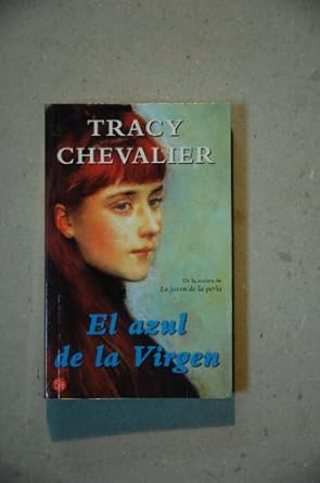 AZUL DE LA VIRGEN,EL (SIN COLECCION) : CHEVALIER,TRACY, L?pez Mu?oz, Jos? Luis: Amazon.es: Libros