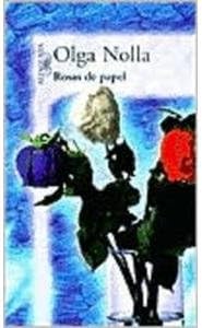 Rosas De Papel/paper Roses (Spanish Edition): Nolla, Olga ...