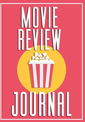 Movie Review Journal: Review And Keep A Record Of All The Movies You ...