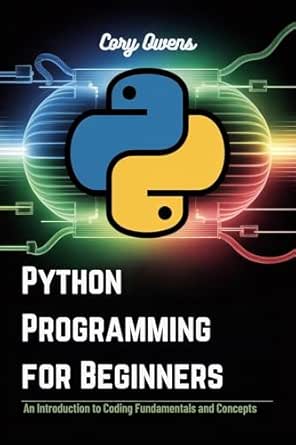 Python Programming for Beginners : An Introduction to Coding ...