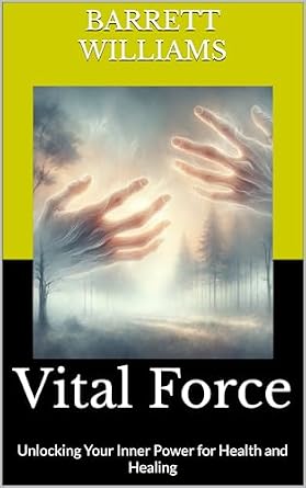 Amazon.com: Vital Force: Unlocking Your Inner Power for Health and ...