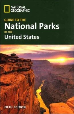 National Parks Guide: National Geographic Society: 9781435129504 ...