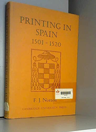 Amazon.com: Printing in Spain 1501–1520: 9780521058421: Norton, F. J ...