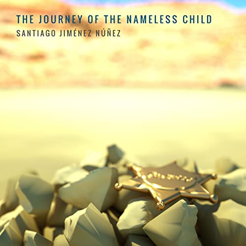 Amazon MusicでSantiago Jiménez NúñezのThe Journey of the Nameless Childを再生する