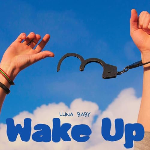 Spiele WAKE UP von LUNA BABY auf Amazon Music ab