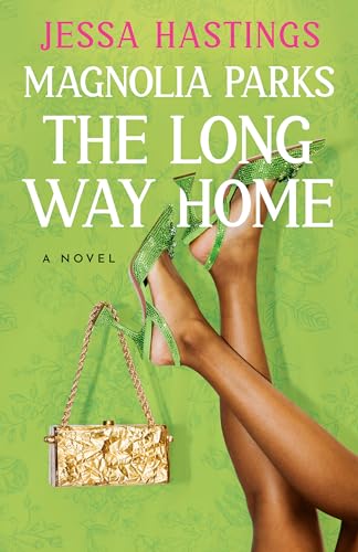 Magnolia Parks: The Long Way Home (The Magnolia Parks Universe ...