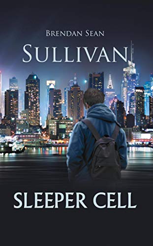 Amazon.com: SLEEPER CELL eBook : Sullivan, Brendan Sean : Books