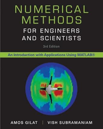 Numerical Methods for Engineers and Scientists, 3rd Edition: An ...