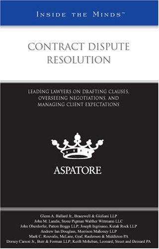 Contract Dispute Resolution: Leading Lawyers on Drafting Clauses ...