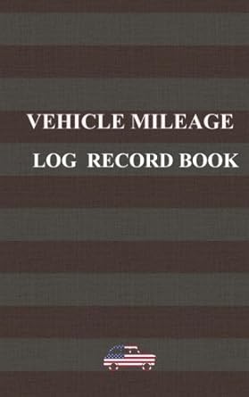 Vehicle mileage log record book: Designed for american use only ...