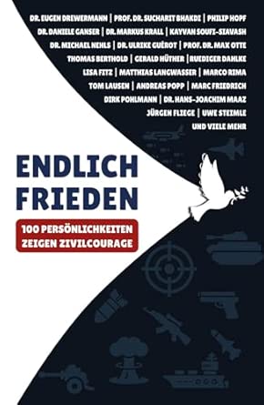 Endlich Frieden: 100 Persönlichkeiten zeigen Zivilcourage : Macht ...
