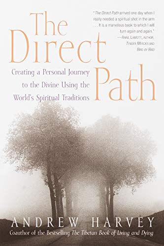 The Direct Path: Creating a Personal Journey to the Divine Using the ...
