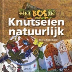 Knutselen natuurlijk (Het bos in) : Rademaker, Maria: Amazon.de: Bücher