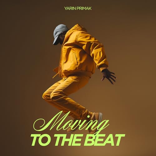 Écouter Moving to the Beat par Yarin Primak sur Amazon Music Unlimited