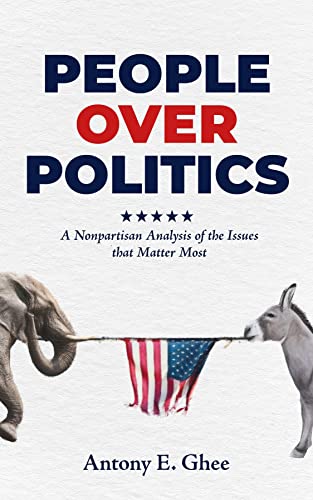 People Over Politics: A Nonpartisan Analysis of the Issues that Matter ...