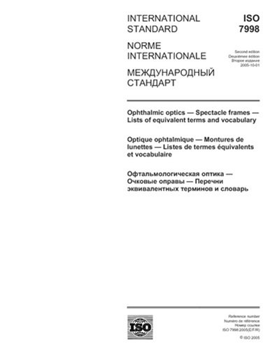ISO 7998:2005, Ophthalmic optics - Spectacle frames - Lists of ...