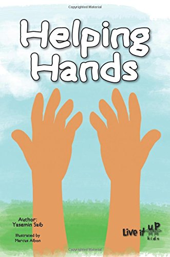 Amazon.com: Helping Hands (Live It Up Kids book series): 9781539352891 ...