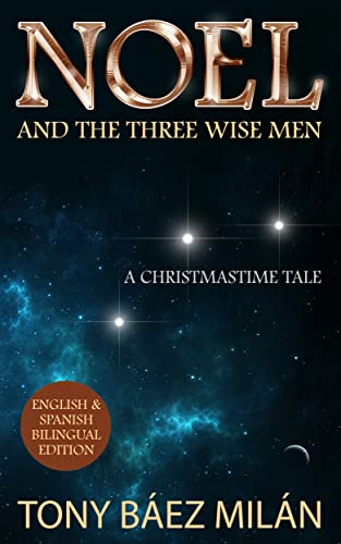 NOEL AND THE THREE WISE MEN / NOEL Y LOS TRES SANTOS REYES MAGOS ...