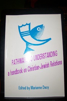 Pathway To Understanding A Handbook Of Christian Jewish Relations