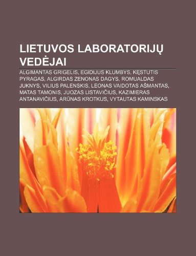 Lietuvos laboratorijų vedėjai: Algimantas Grigelis, Egidijus Klumbys ...