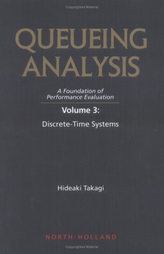 Discrete-Time Systems, Volume Volume 3 (QUEUEING ANALYSIS): Unknown, Author: 9780444816115 ...
