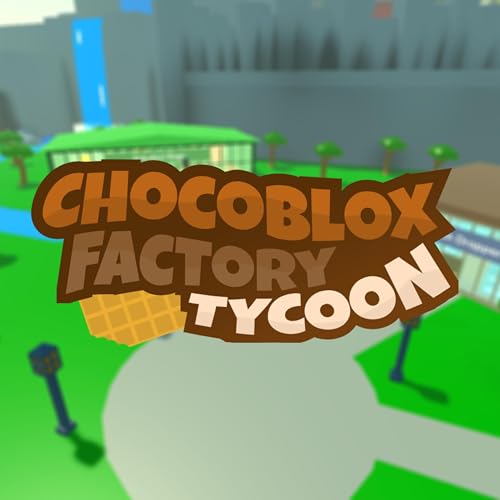 Chocoblox Factory Tycoon (Original Soundtrack) von William Gallegos bei ...