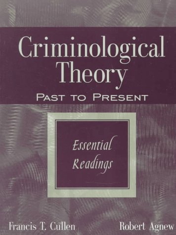 Criminological Theory : Past to Present : Essential Readings: Compiler ...