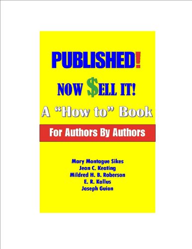 Published! Now $ell It!: Mary Montague Sikes, Jean C. Keating, Mildred ...