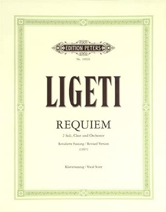 Ligeti: Requiem - Revised Version - 1997 (Vocal Score): György Ligeti ...