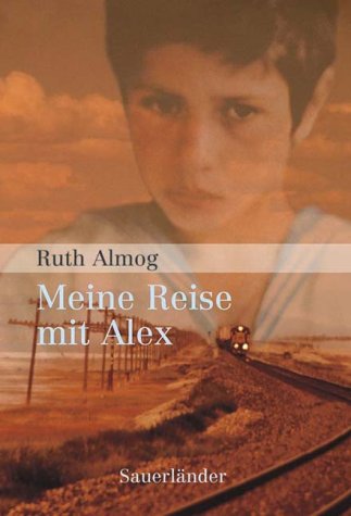 Meine Reise mit Alex : Almog, Ruth: Amazon.de: Bücher