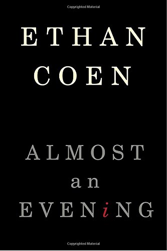 Almost an Evening: Amazon.co.uk: Coen, Ethan: 9780307460417: Books