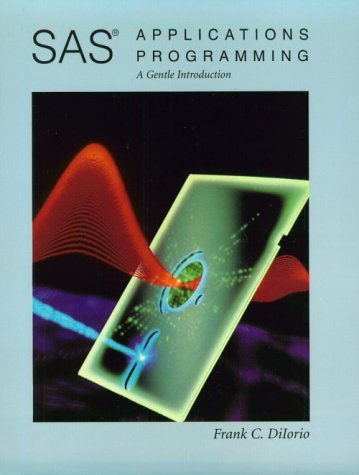 SAS Applications Programming: A Gentle Introduction: Frank C. DiIorio: 9780534499709: Amazon.com ...