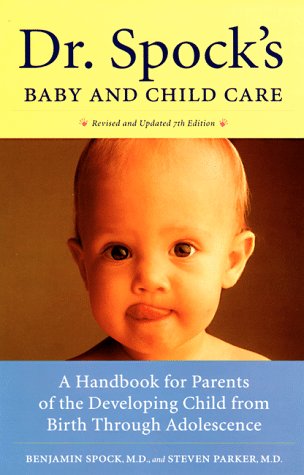 Dr. Spock's Baby and Child Care: A Handbook for Parents of the ...