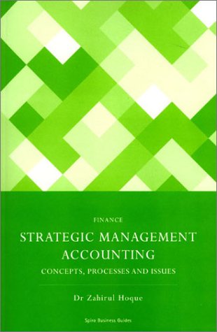 Strategic Management Accounting: A Manager's Guide: Hoque, Zahirul ...