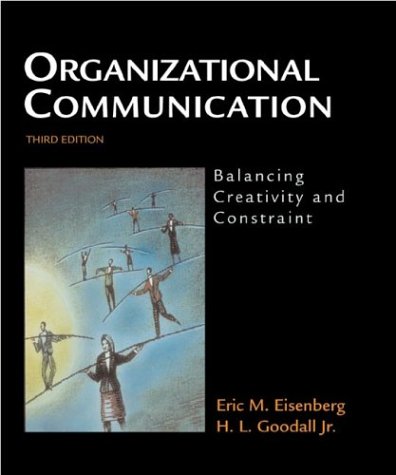Organizational Communication : Balancing Creativity and Constraint ...
