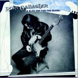 Gallagher, Rory - Blue Day for the Blues - Amazon.com Music