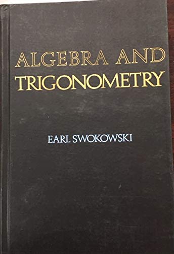 Algebra and Trigonometry: Earl W. Swokowski: 9780871500182: Amazon.com ...