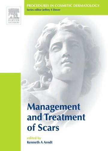 Scar Revision (Procedures in Cosmetic Dermatology): 9781416031314 ...