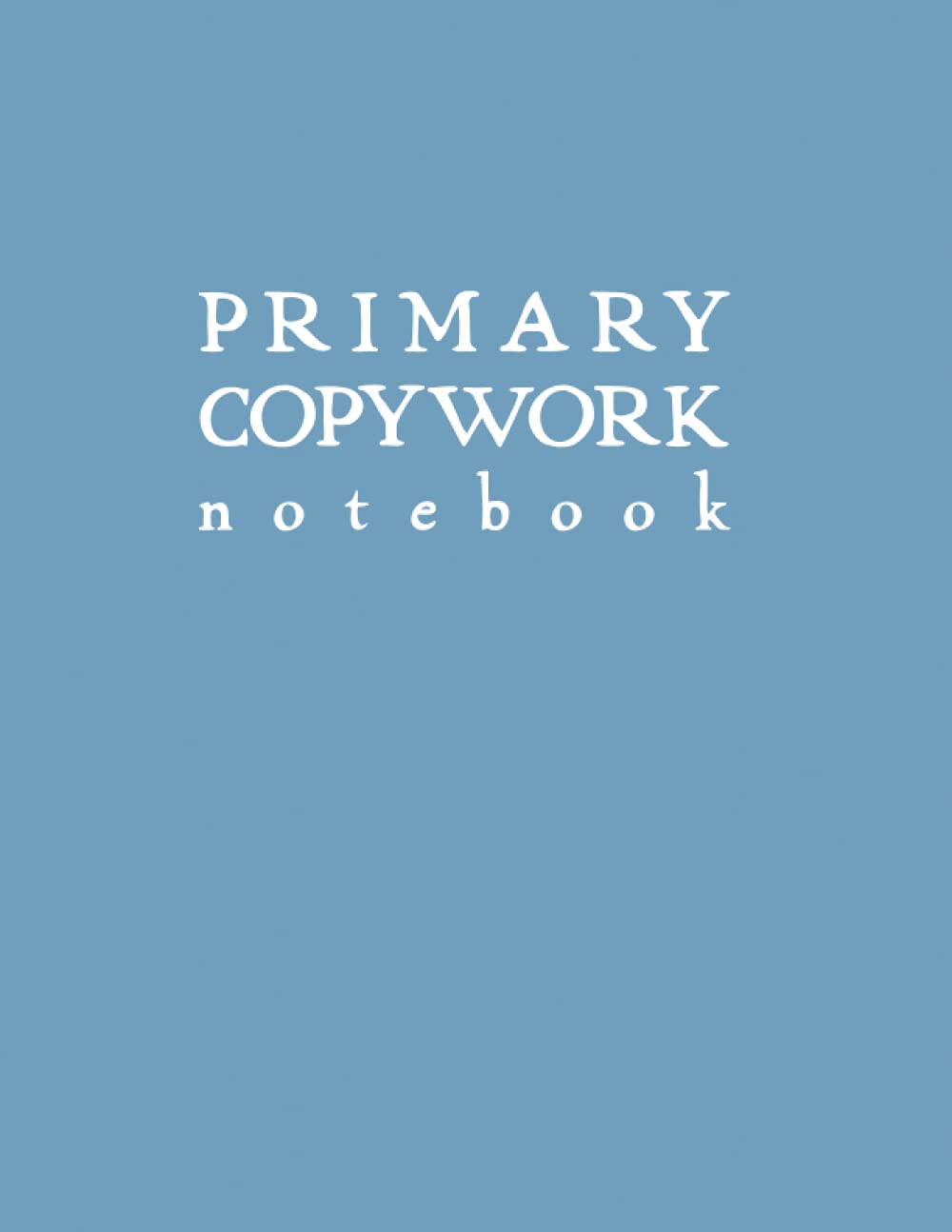 Primary Copywork Notebook: Light Blue Softcover Blank Lined Journal by ...