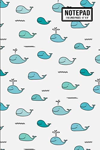 Whale Notepad: Whale Small Lined Notepad / Notebook | 110 Pages | 6 x 9 ...