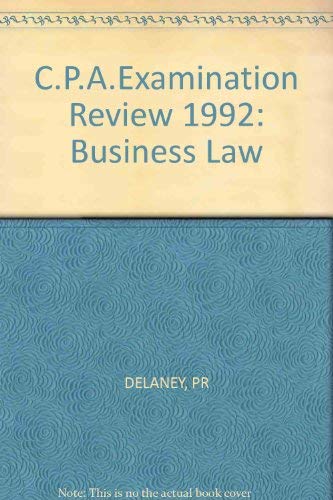 Wiley CPA Examination Review, Business Law: Delaney, Patrick R., Gleim ...