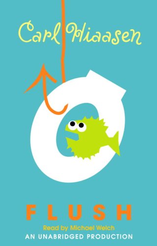 Flush: Carl Hiaasen, Michael Welch: 9780307282897: Amazon.com: Books