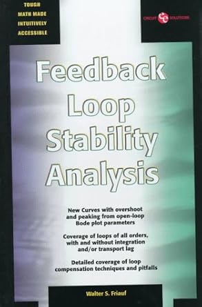 Feedback Loop Stability Analysis (Circuit Solutions Series): Friauf ...