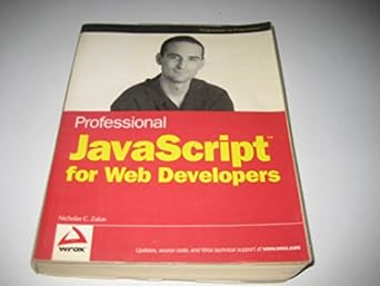 Professional JavaScript for Web Developers: Zakas, Nicholas C ...